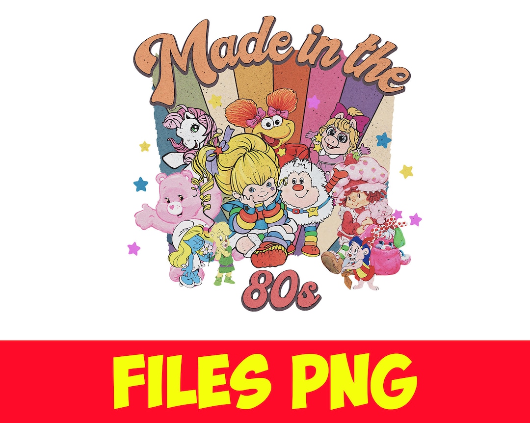 Made in the 80's Png, Friends 80's Cartoon Characters Rainbow Png ...