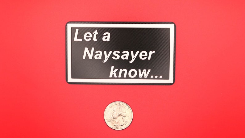 Let a Naysayer Know: Desk Signs for Instant Smiles Humorous Wallet ...
