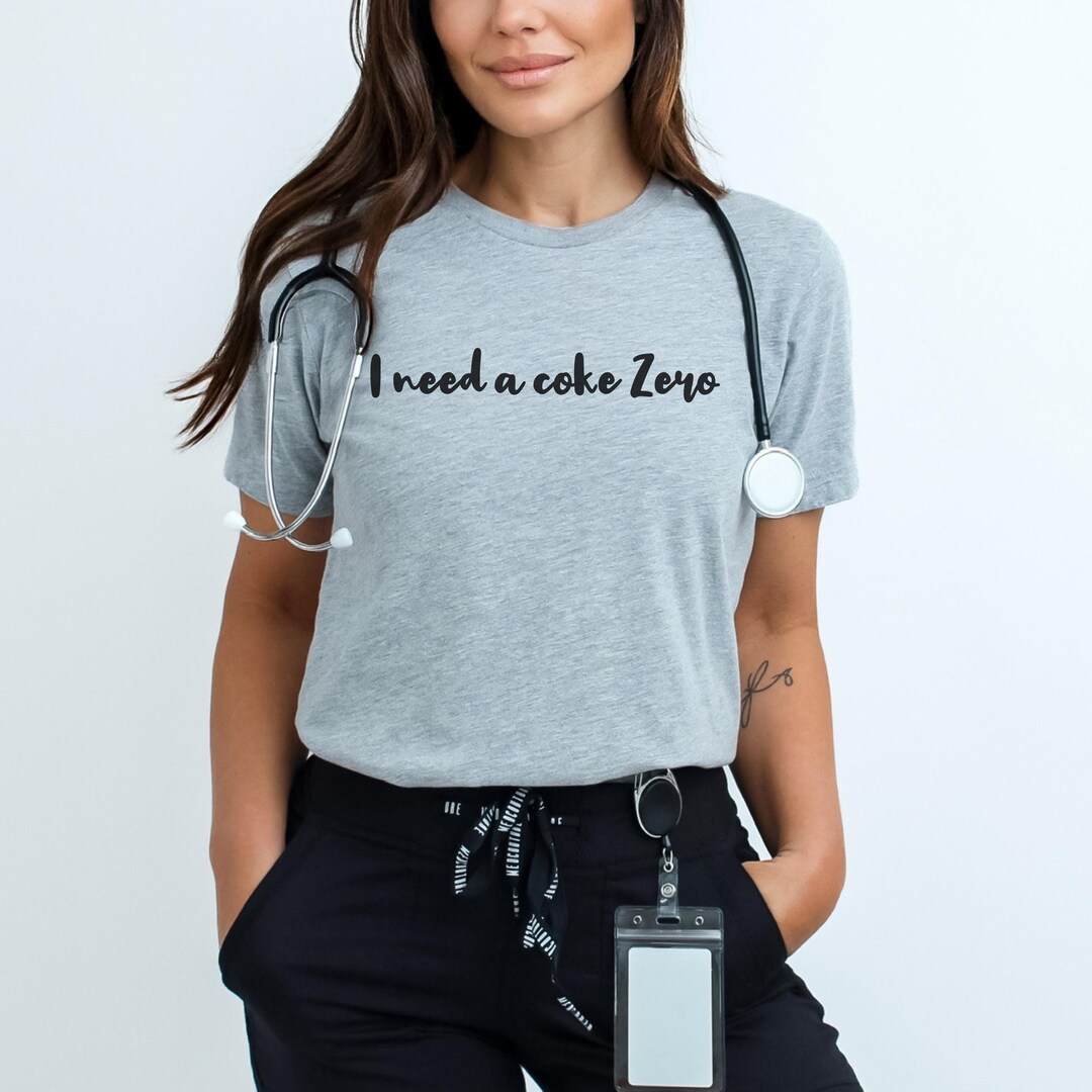 I Need a Coke Zero Shirt, Coke Zero Shirt, Coke Zero Lover, Soda Shirt ...
