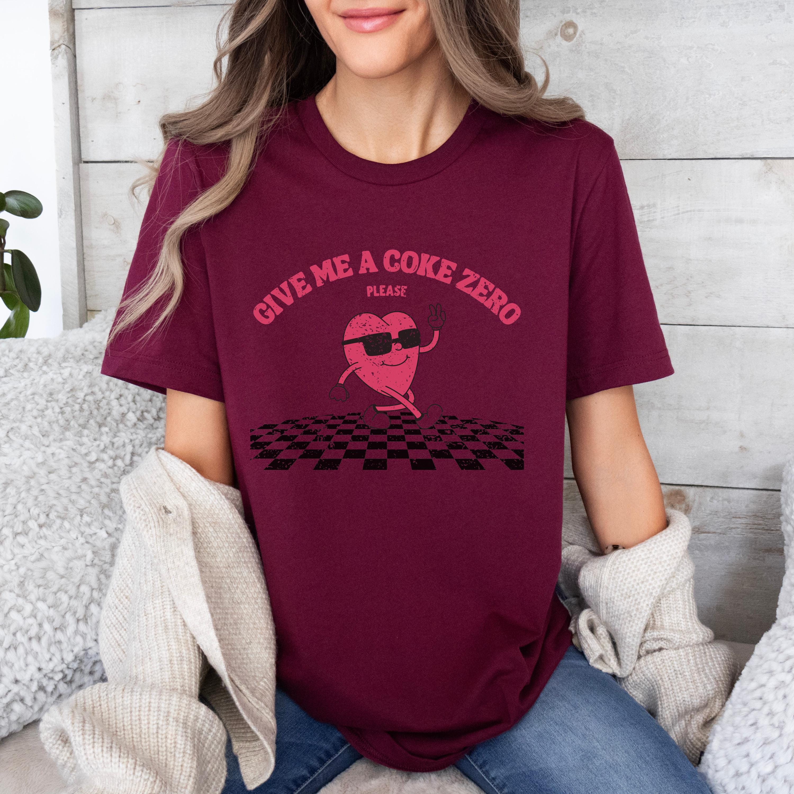Coke Zero T-shirt, Give Me A Coke Zero Shirt, Sarcasm Tee, Gen Z Trendy ...