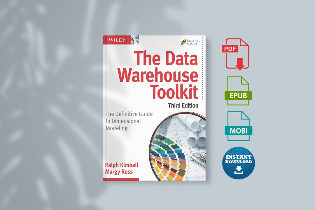 The Data Warehouse Toolkit: the Definitive Guide to Dimensional ...