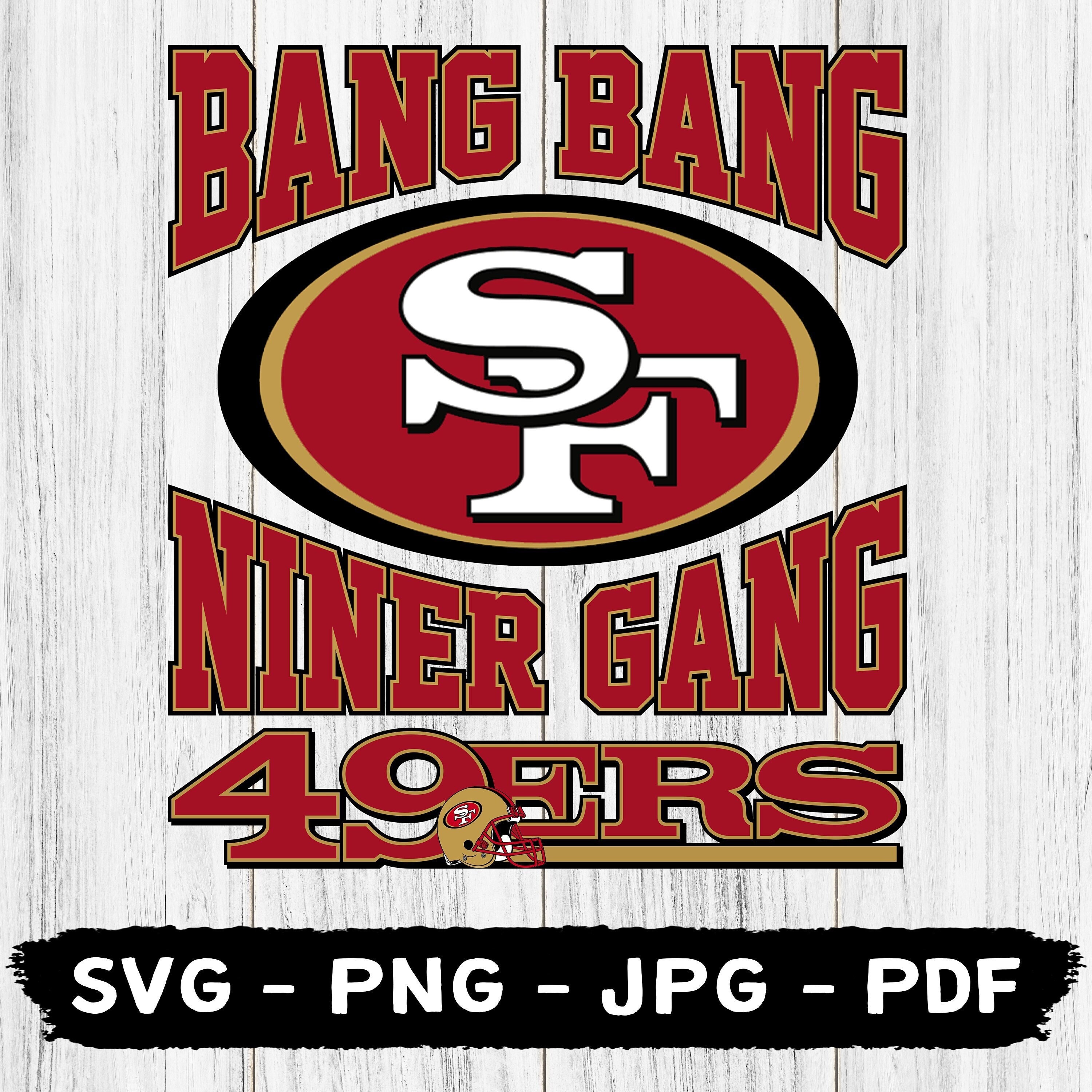 Bang Bang Niner Gang, 49ers San Francisco, Digital Download ...