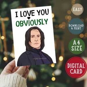 I Love You Obviously Snape Funny Valentine Card Printable Magical Gift ...