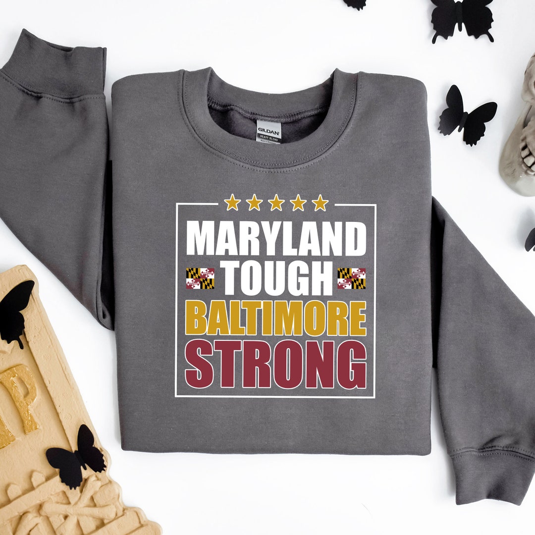 Maryland Tough Baltimore Strong Tshirt, Stay Strong Baltimore Tee ...