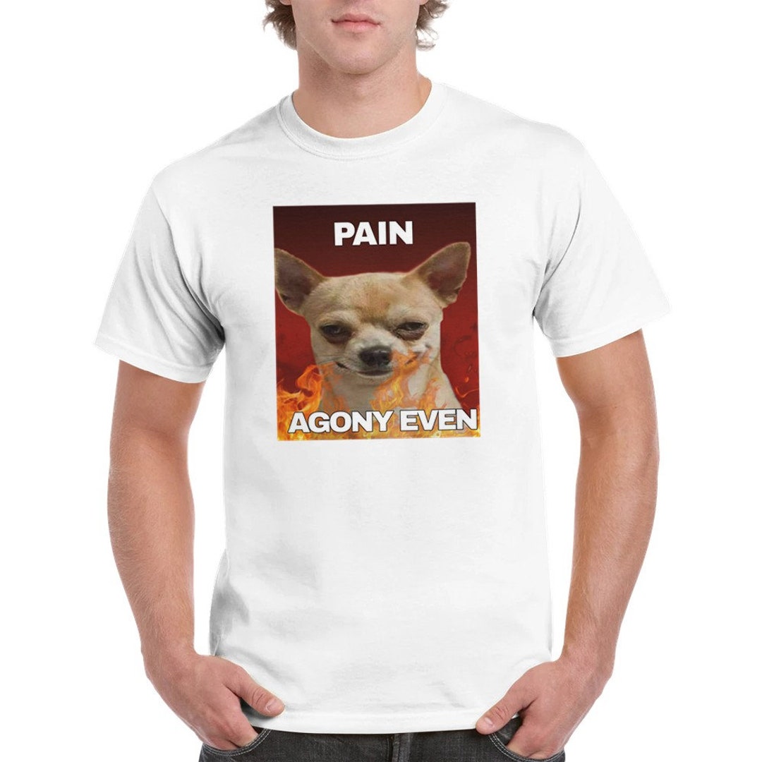 Goofy Ahh Meme Dog Tshirt Funny Tshirt Funny Dog Tshirt Pain Agony Even ...