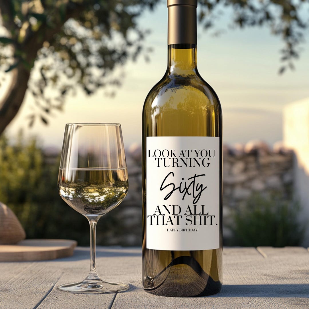 Turning 60 Wine Label. Custom Wine Labels. Birthday Wine Label. Funny ...