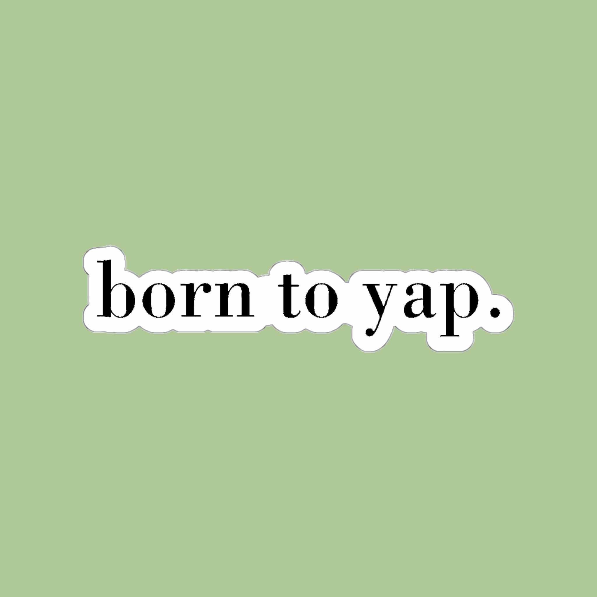 Embroidered Born to Yap Sticker Funny Y2k Meme Sticker Funny Sticker ...