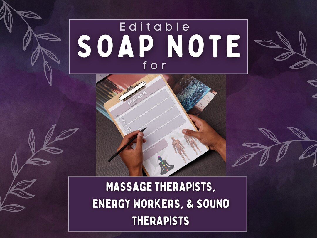 Editable SOAP Note for Massage Therapists, Sound Therapists, and Energy ...