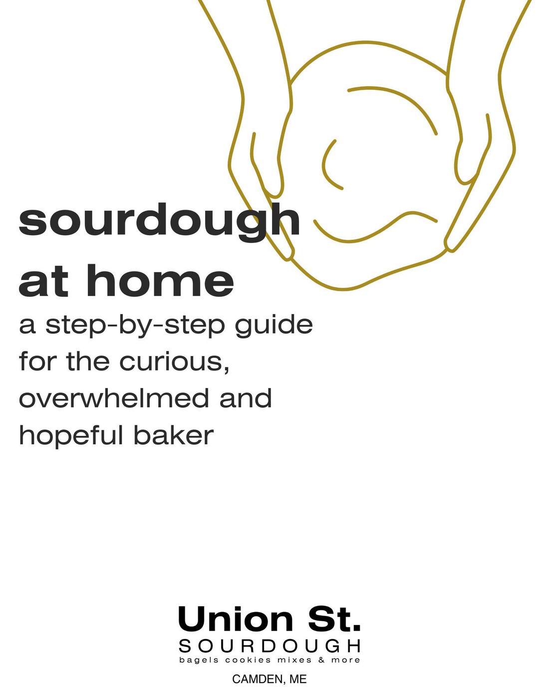 Sourdough at Home: A Step-by-step Guide for the Curious, Overwhelmed ...