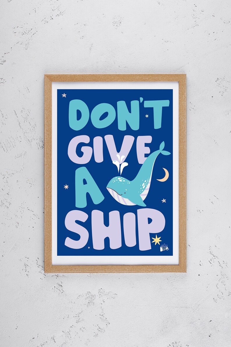 Playful Poster DONT GIVE A SHIP Wall Art Modern Colorful Blue Wall Art ...