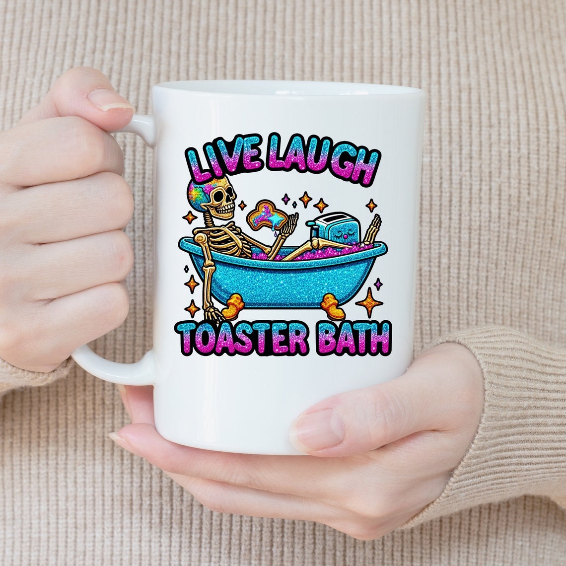 Live Laugh Toaster Bath Png, Sarcastic Skeleton Sublimation Design ...