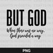 But God PNG, Religious Quotes, Positive Quotes, Christian Quotes ...