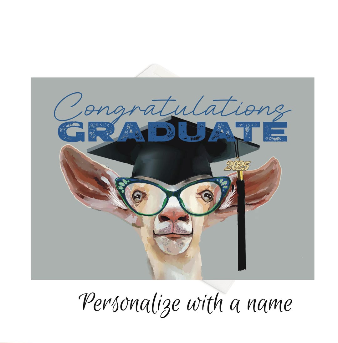 Congratulations 2025 Graduate, FREE to Personalize This Funny Goat ...