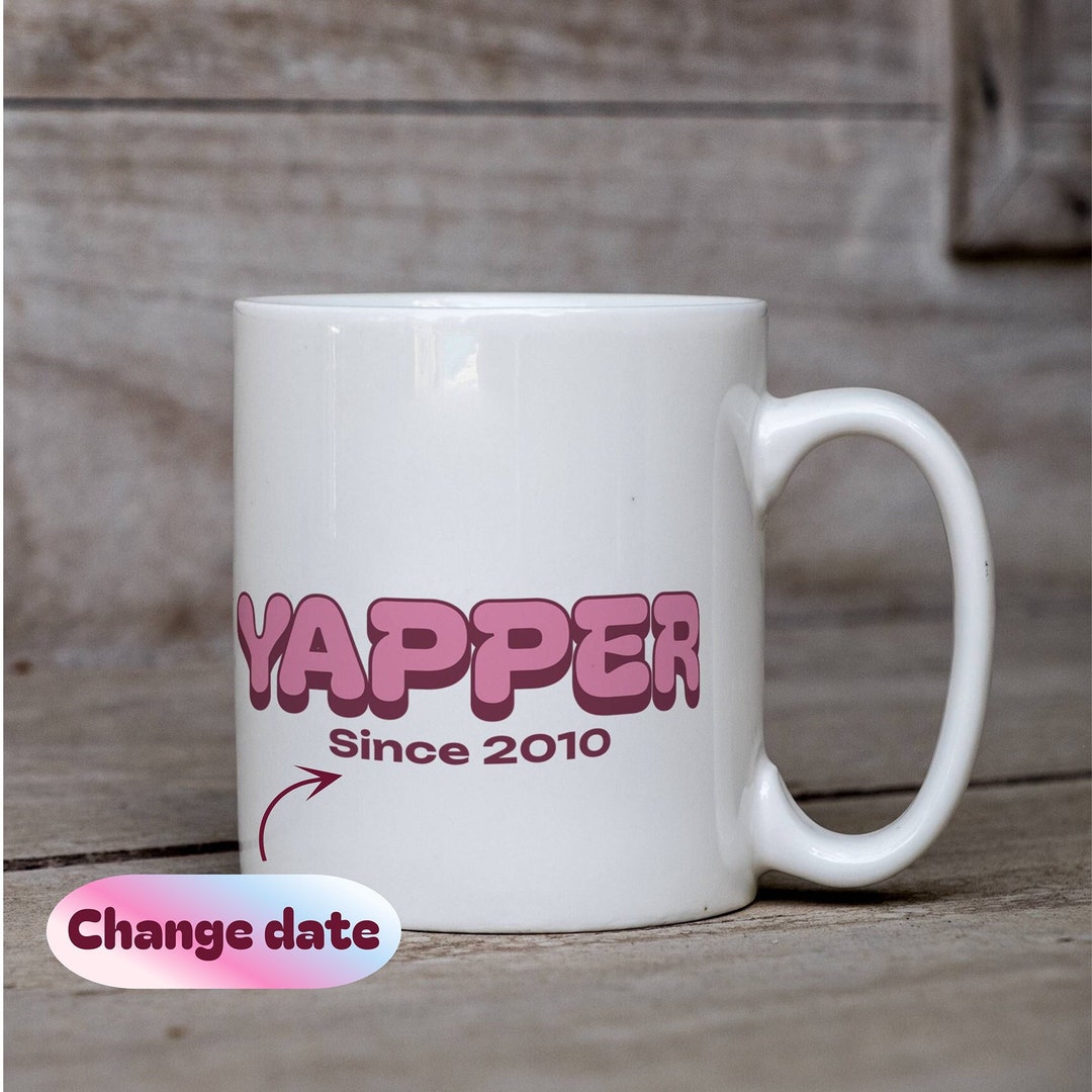 Yapper Coffee Mug, Custom Date, Funny Personalized Gift for Certified Yappers, Y2K Meme Trend ...