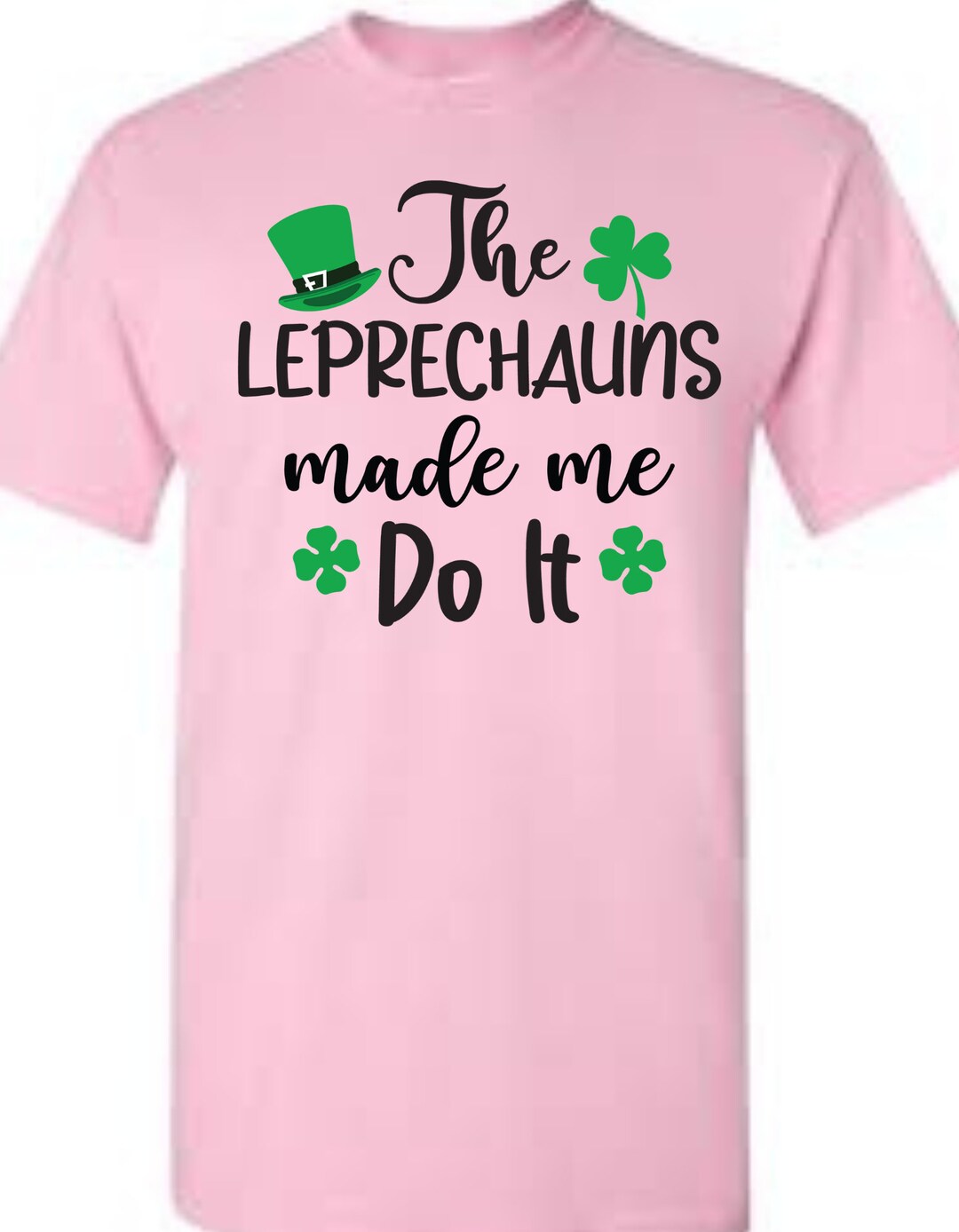 The Leprechauns Made Me Do It Digital Download T-shirt DTF Png ...