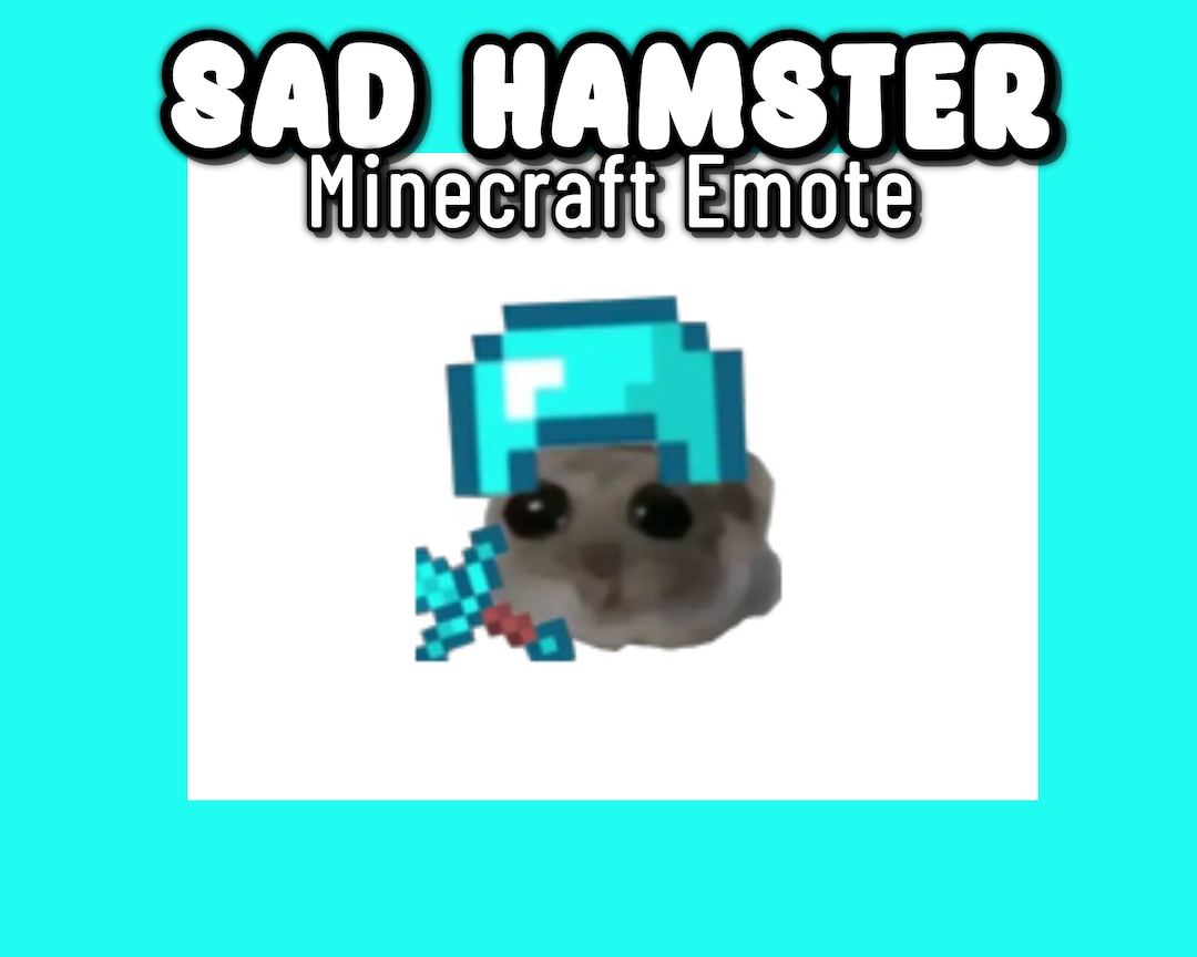 Sad Hamster Emote Minecraft, Tiktok Meme, for Twitch, Discord, Youtube ...