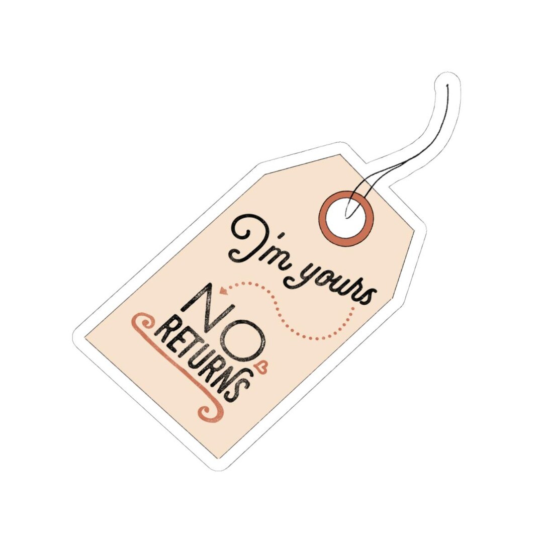 I'm Yours, No Returns Sticker - Cute Valentine's Decal for Laptops ...