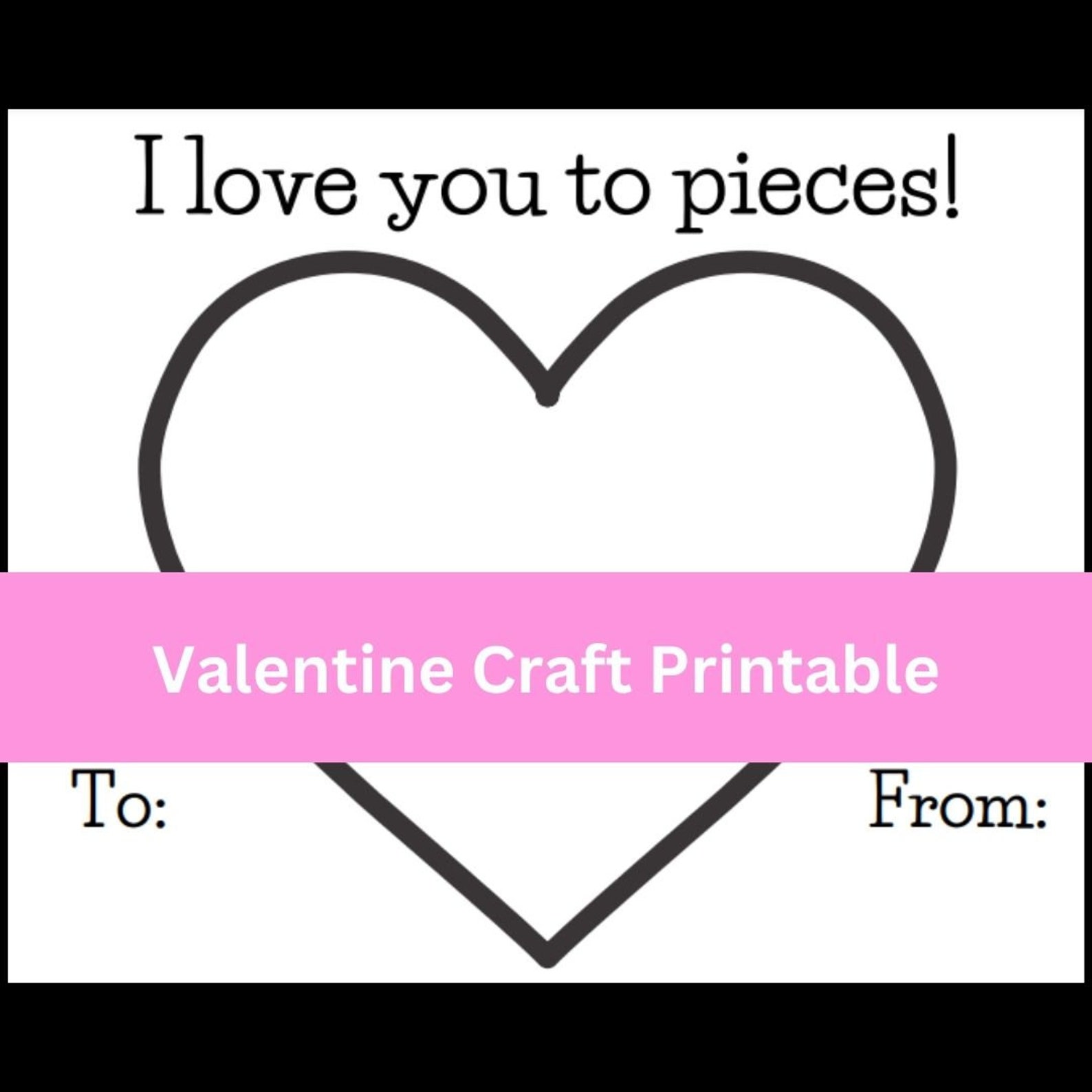 I Love You to Pieces Craft Printable - Etsy