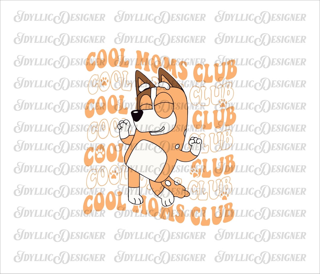 Bluey Cool Moms Club Png, Bluey Mom Svg, Bluey Png, Bluey Mother Png ...