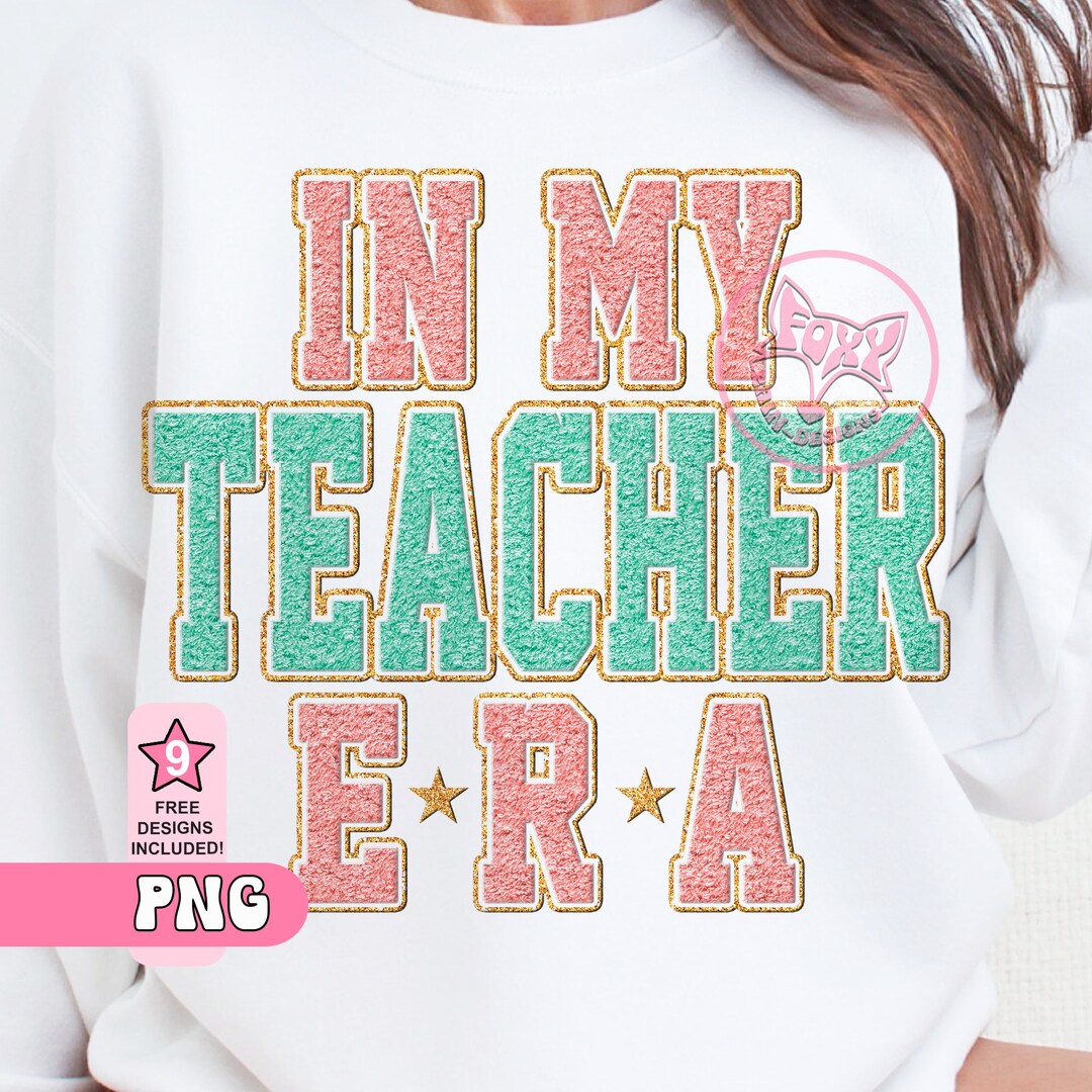 In My Teacher Era PNG Chenille Patch Digital Download Faux Varsity ...
