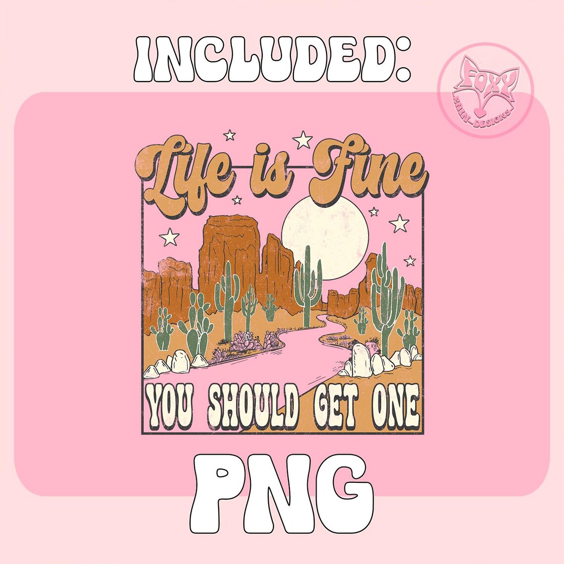 Funny Western Desert PNG: Life is Fine Sublimation Design (digital ...