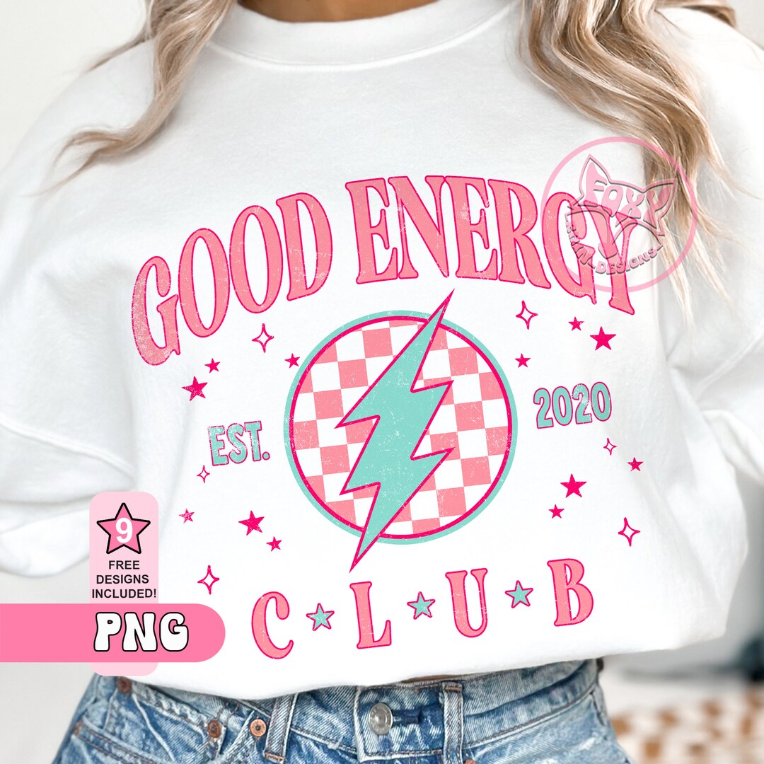 Good Energy Club PNG, Trending Now Digital Sublimation Designs ...