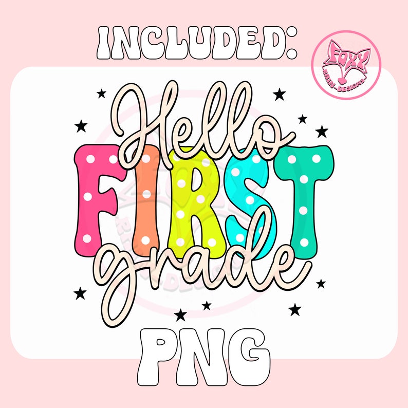 Hello First Grade Shirt PNG: Back to School Teacher Design (digital ...