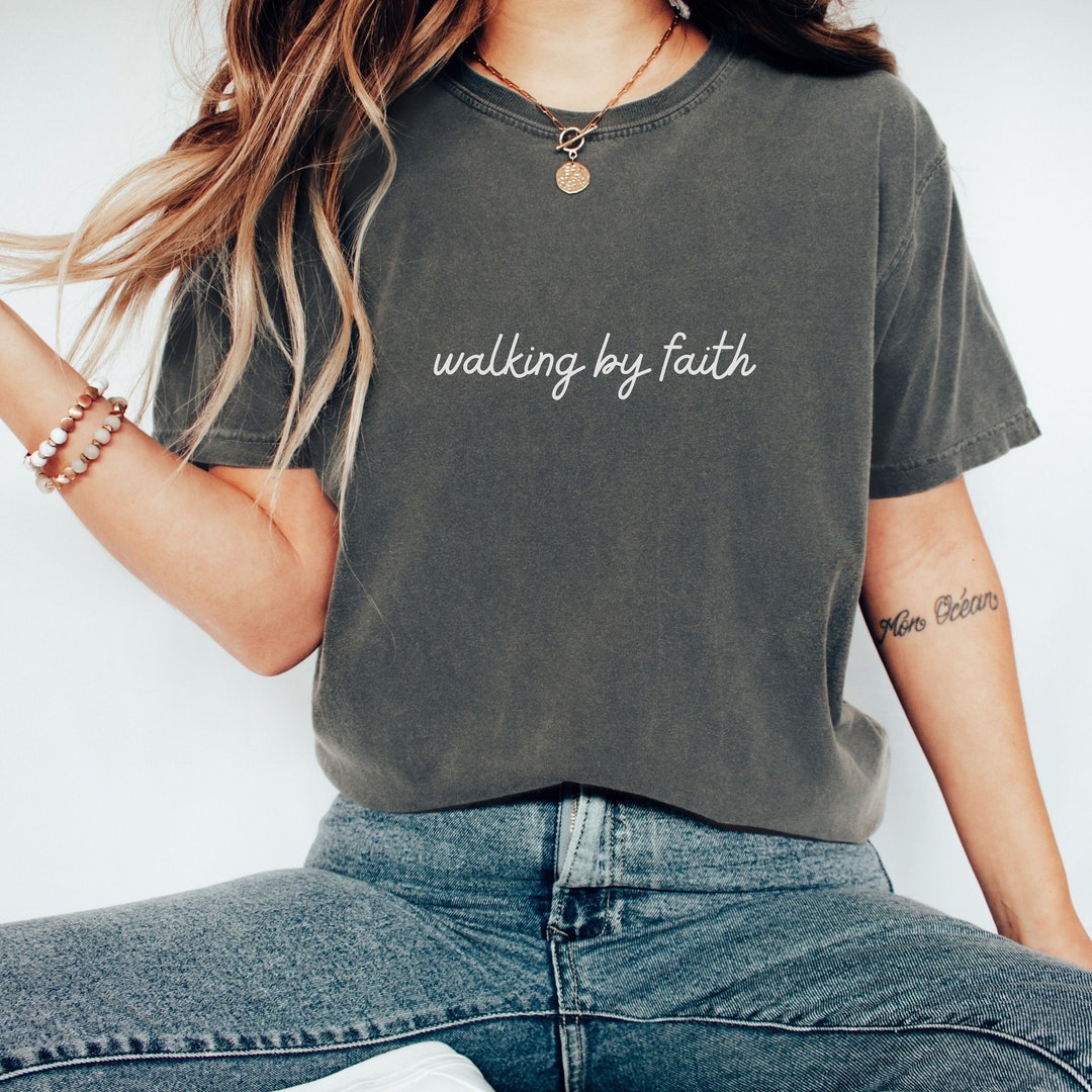 Walking by Faith | Walk by Faith Tee | Believer Shirt | Minimalist ...