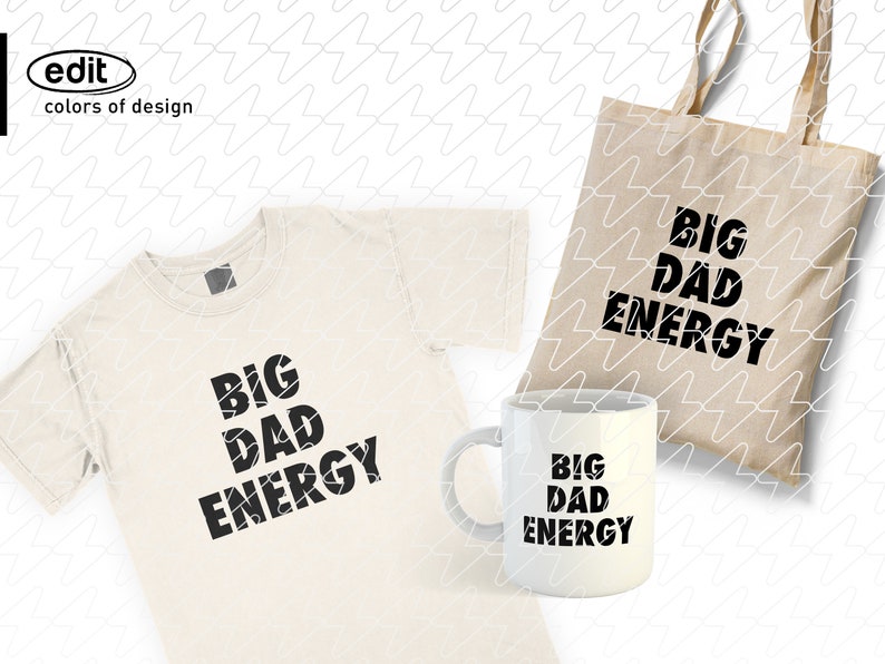 Big Dad Energy SVG, Father's Day, Digital File, Instant Download - Etsy