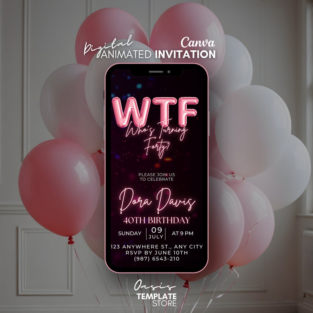 Digital WTF 40th Birthday Invitation, Pink Balloons Video Invite ...
