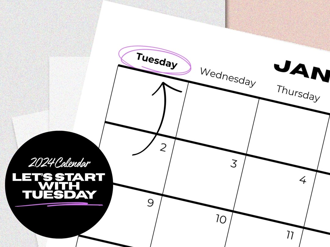 Tuesday Start 2024 Custom Calendar Let's Start With Tuesday - Etsy