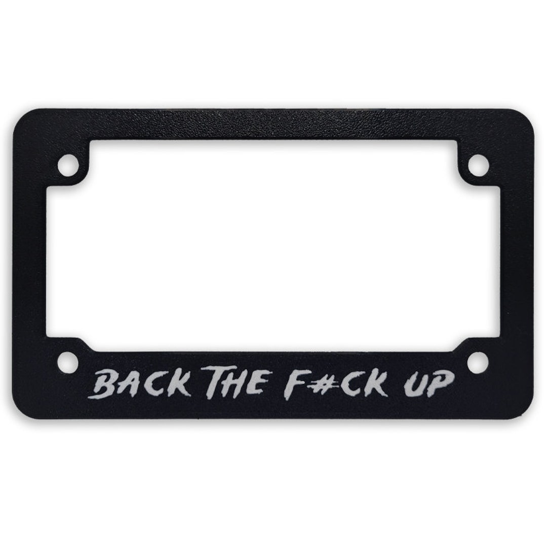 Back the F#CK up Textured License Plate Frame for Motorcycle - Etsy
