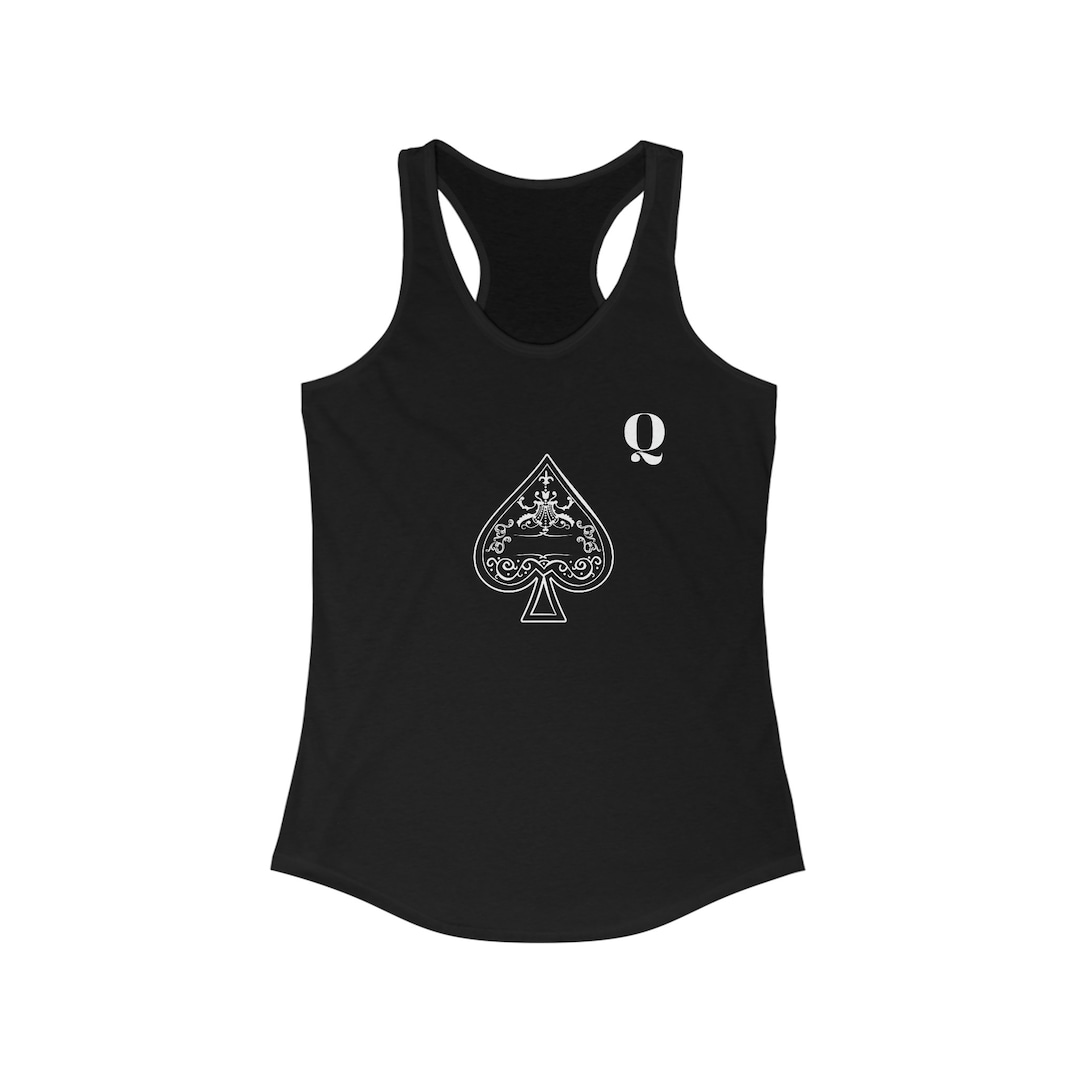 Queen of Spades Tank-top. She is a Queen. Women's Ideal Racerback Tank ...