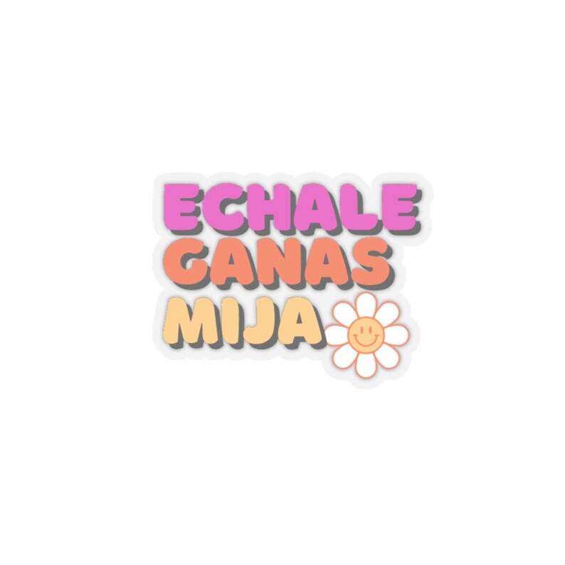 Empowering Latina Sticker, Echale Ganas Mija Retro Hippie Theme With ...