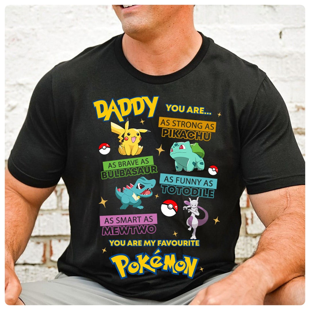 Pokemon Dad Father's Day Shirt Pokeball Dad Shirt Daddy Youre My ...