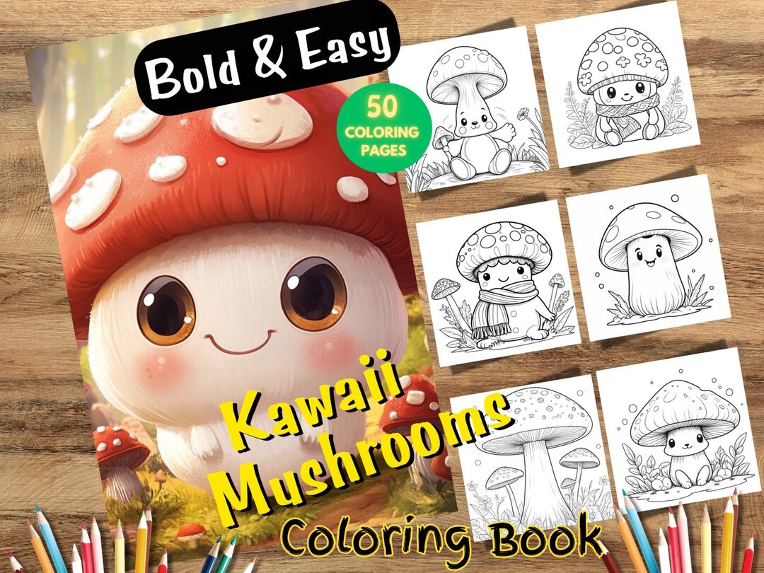 Bold and Easy Kawaii Mushroom Coloring Book, Cute Whimsical Mushrooms ...