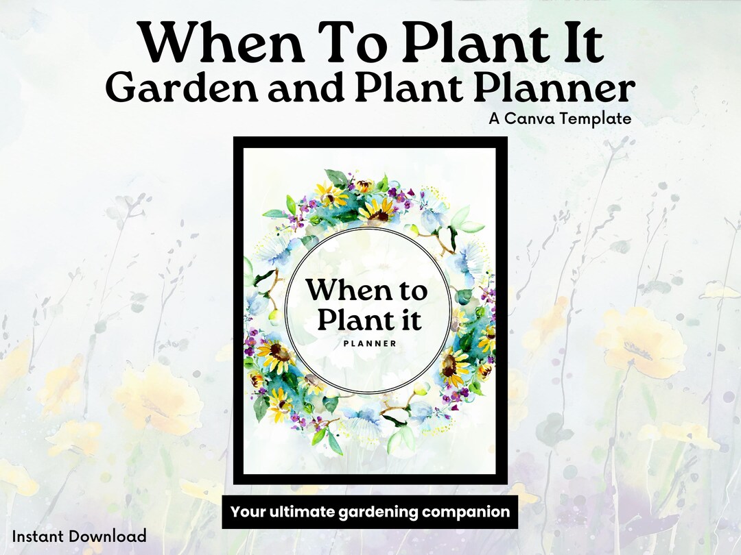 When to Plant Garden Planner | Printable Garden Journal | Home Plant ...