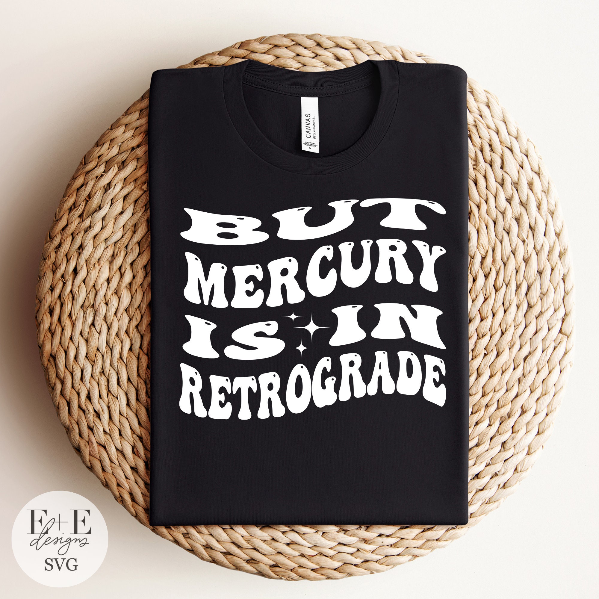 But Mercury is in Retrograde SVG PNG Cutting Machine File Digital ...