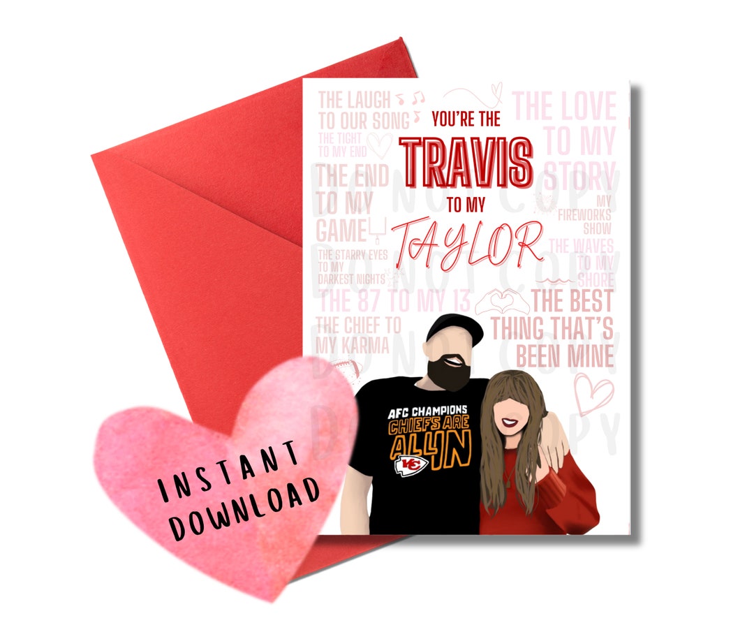 Travis Kelce Taylor Swift Heart Valentine Card Instant Download Chiefs ...