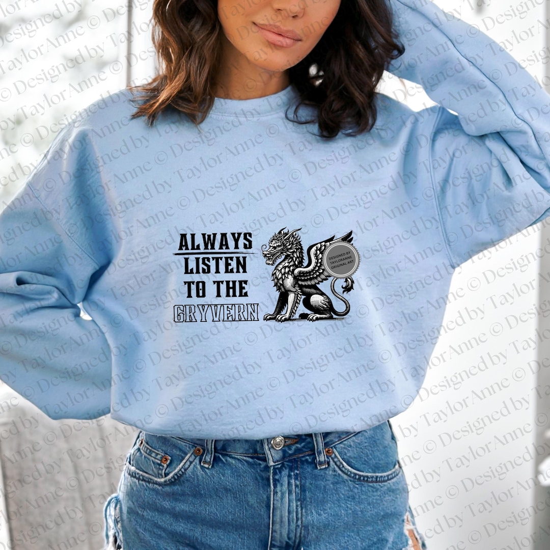 Always Listen to the Gryvern Sweatshirt, Spark of the Everflame Merch ...
