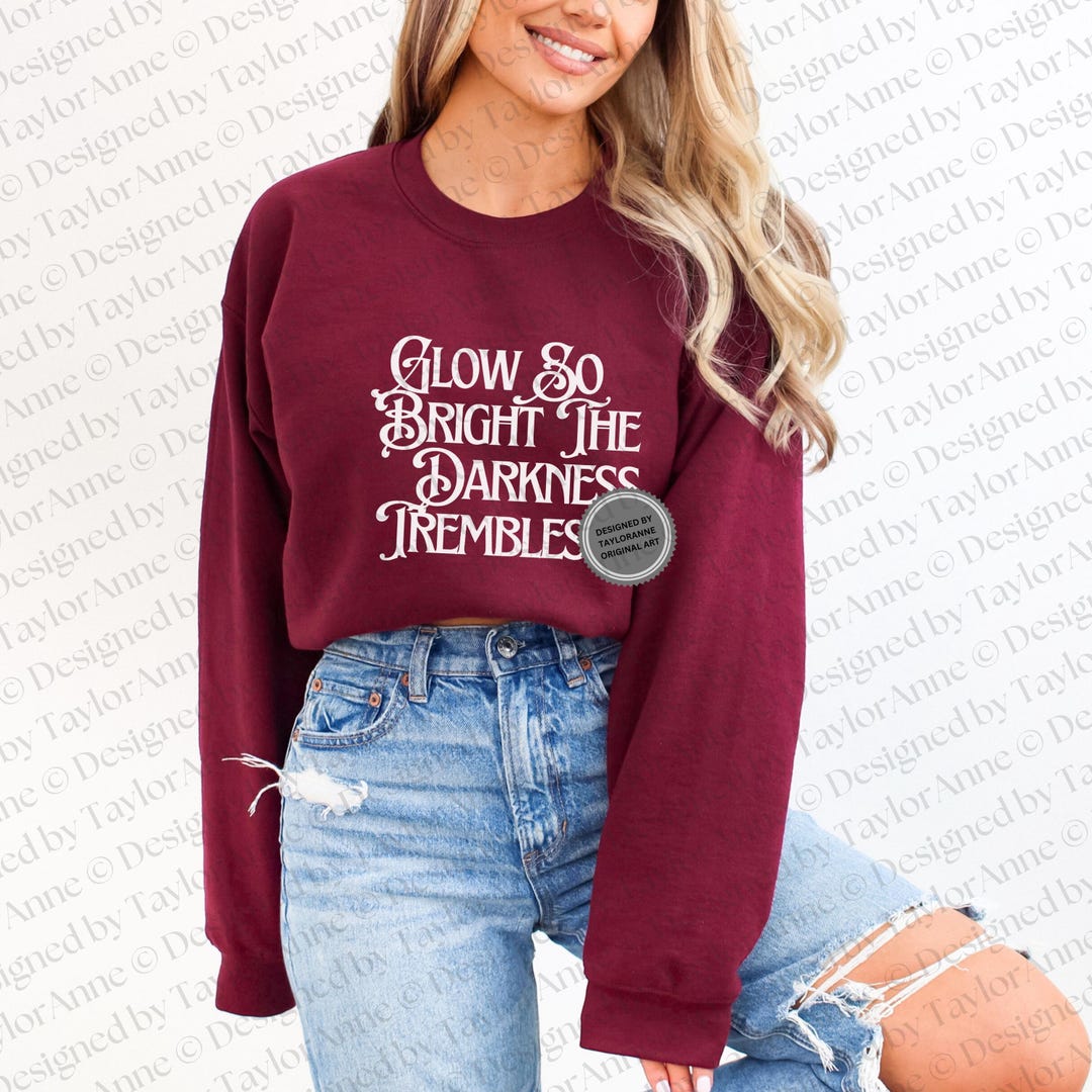 Glow so Bright the Darkness Trembles Sweatshirt Spark of the Everflame ...