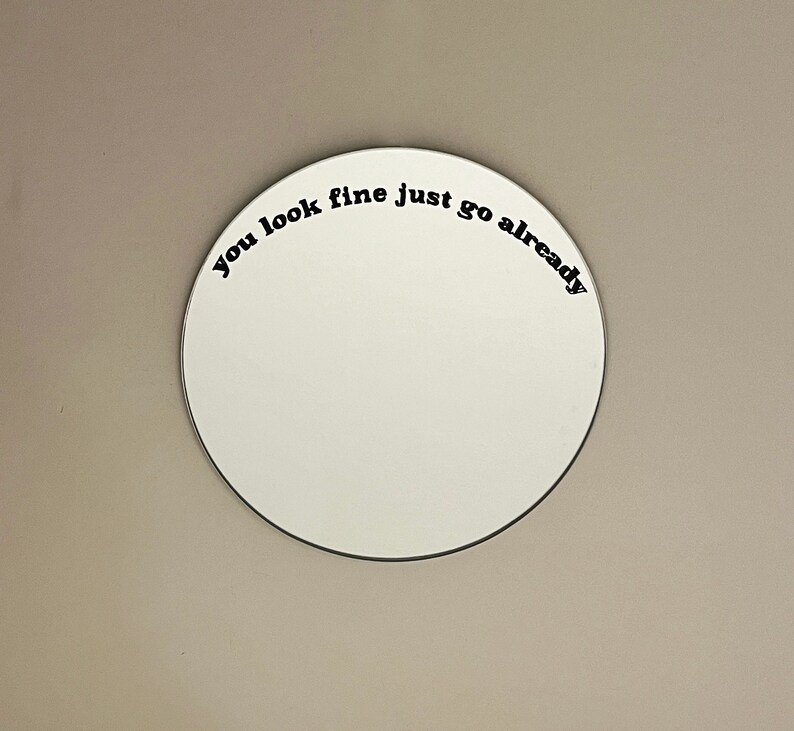 You Look Fine Just Go Already Mirror - Etsy
