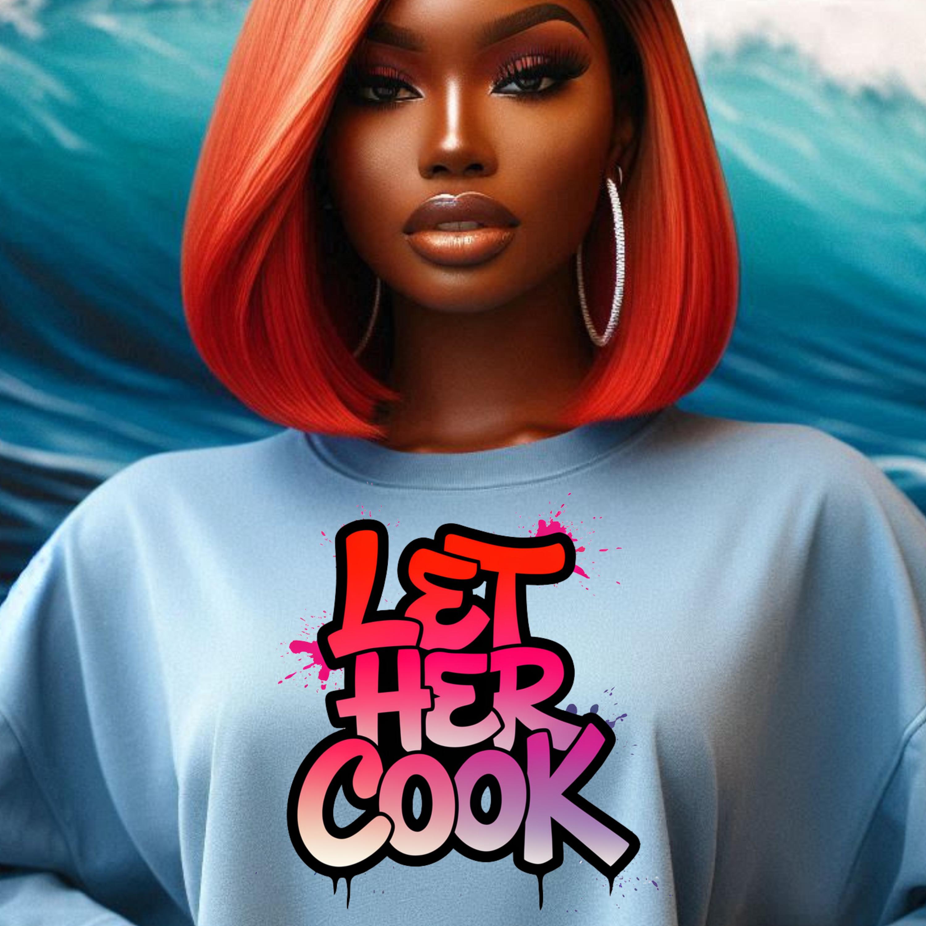 Let Her Cook PNG Image: Vibrant Graphic T-shirt Design (digital ...