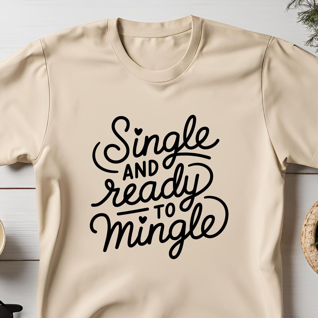 Single and Ready to Mingle, Funny Valentines Png, Digital Gift for Her ...