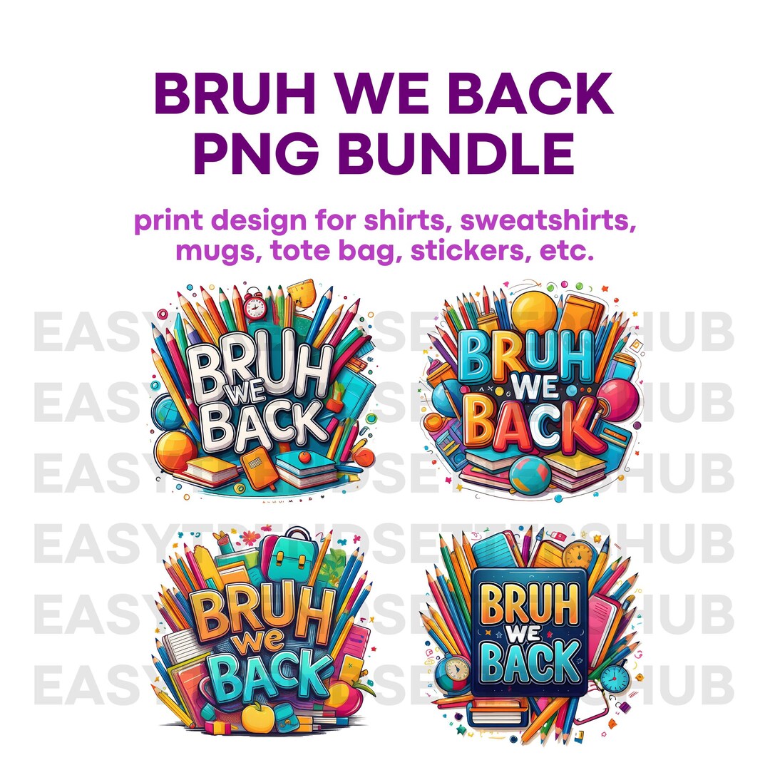 Bruh We Back Teachers Png, Bruh We Back Bundle, Back to School Bundle ...