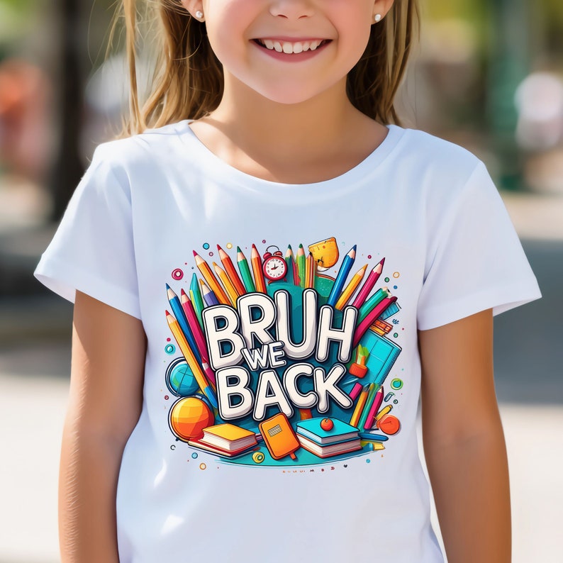 Bruh We Back Teachers Png, Bruh We Back Bundle, Happy First Day of ...