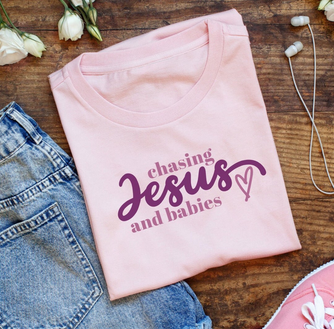Chasing Jesus and Babies Christian Mom T-shirt, Faith-based Mama ...