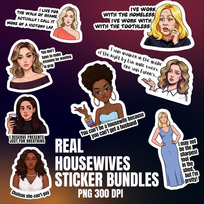 The Real Housewives Digital Download PNG Sticker Pack for Cricut ...