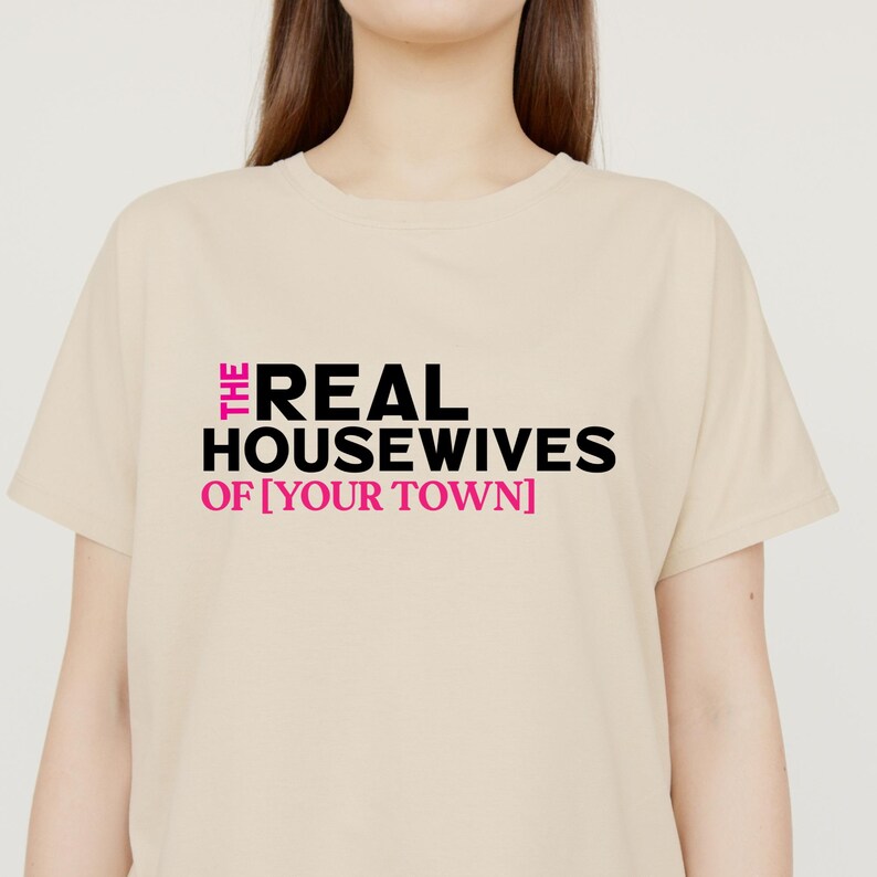 Real Housewives SVG of Your Town - SVG, PNG, Digital Download for T ...