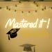 Custom Mastered It Name Neon Sign, Graduation Gift, Class of 2025 ...